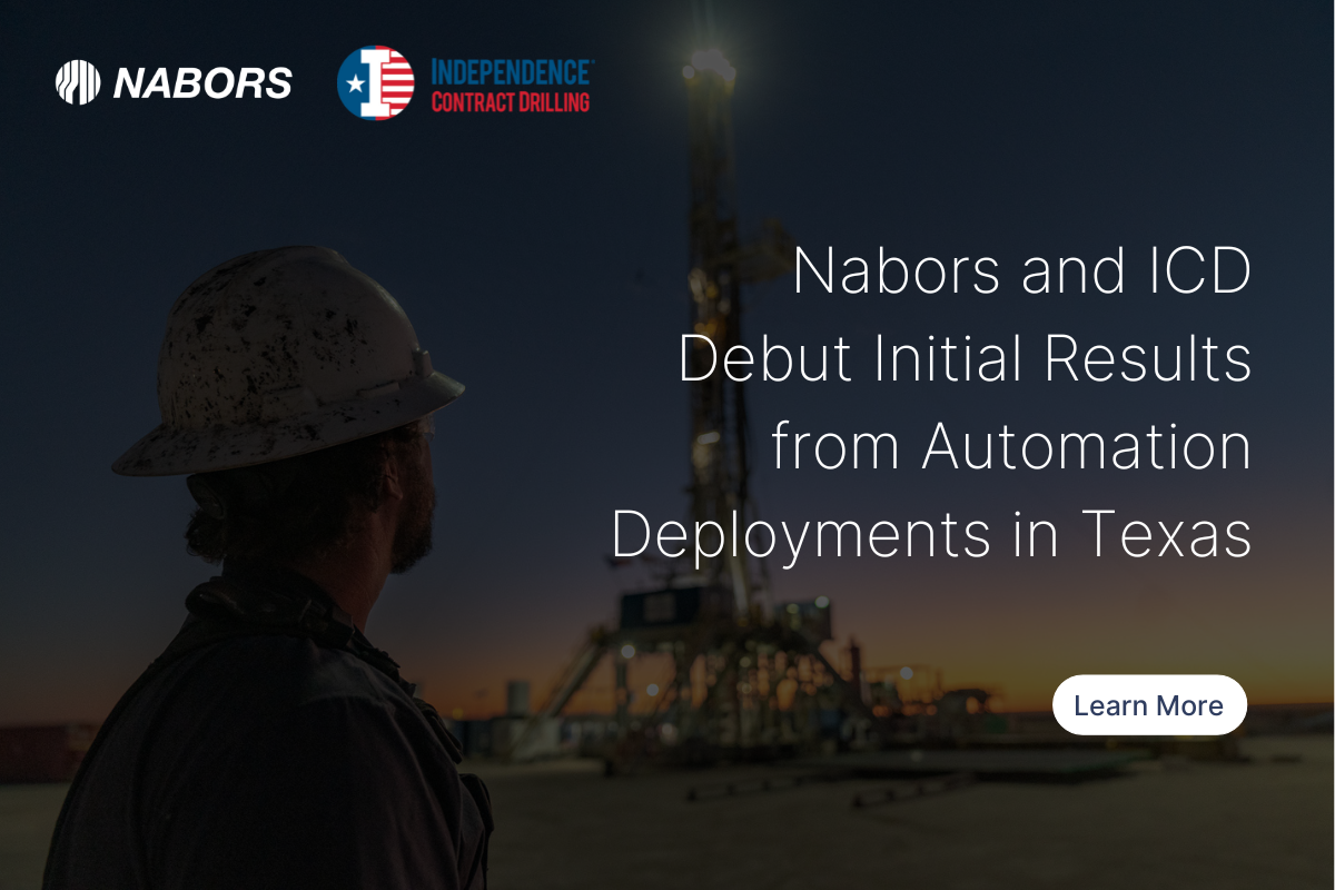 Independence Contract Drilling Deploys Nabors Rig Automation Technology ...